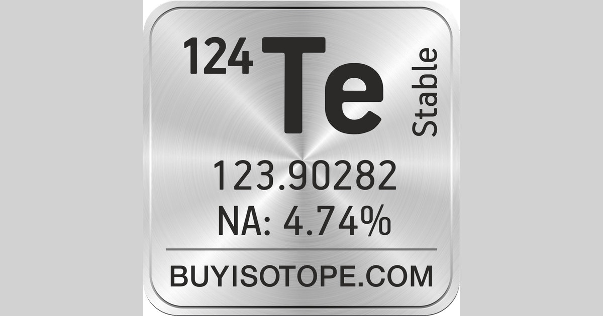 124Te Isotope, Enriched 124Te, 124Te Metal Powder, 124Te Oxide
