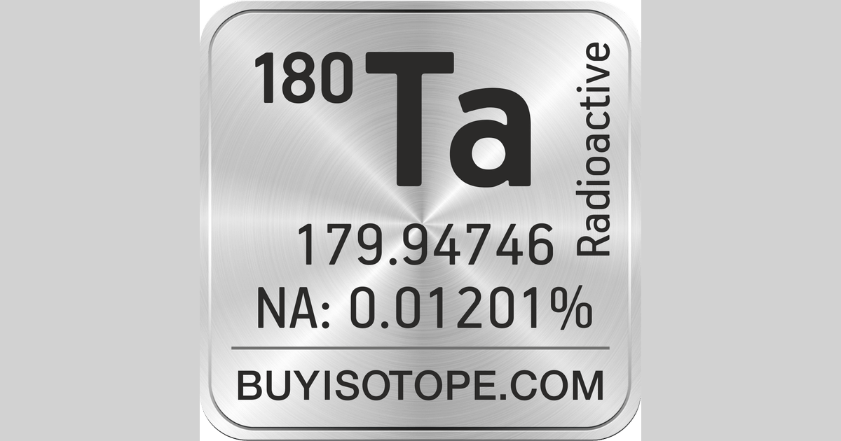 180Ta Isotope, Enriched 180Ta, 180Ta Oxide, 180Ta Price