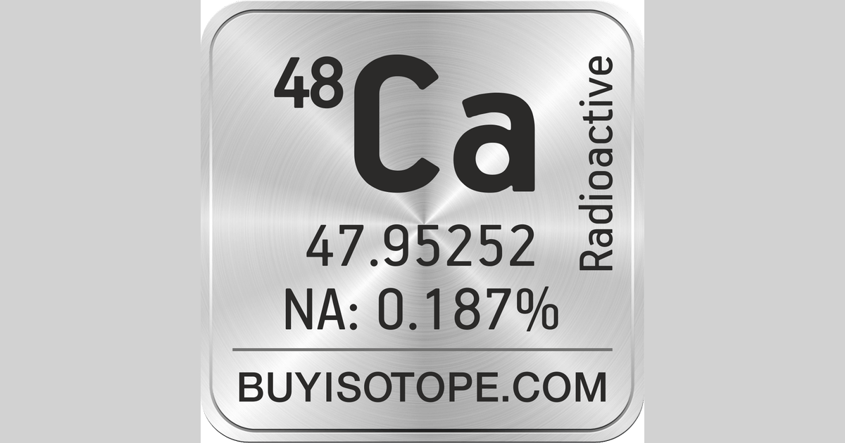 48Ca Isotope, Enriched 48Ca, 48Ca Carbonate, 48Ca Oxide, 48Ca Price