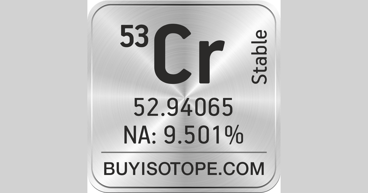 53Cr Isotope, Enriched 53Cr, 53Cr Metal, 53Cr Oxide, 53Cr Price