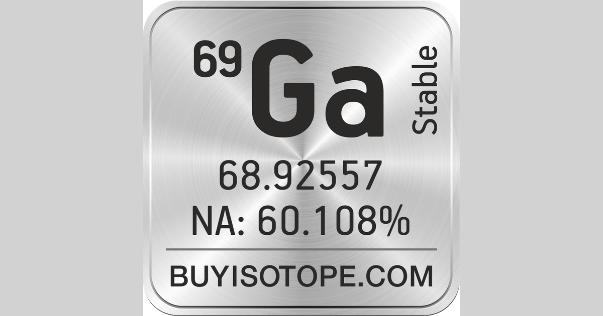 69Ga Isotope, Enriched 69Ga, 69Ga Metal, 69Ga Oxide, 69Ga Price