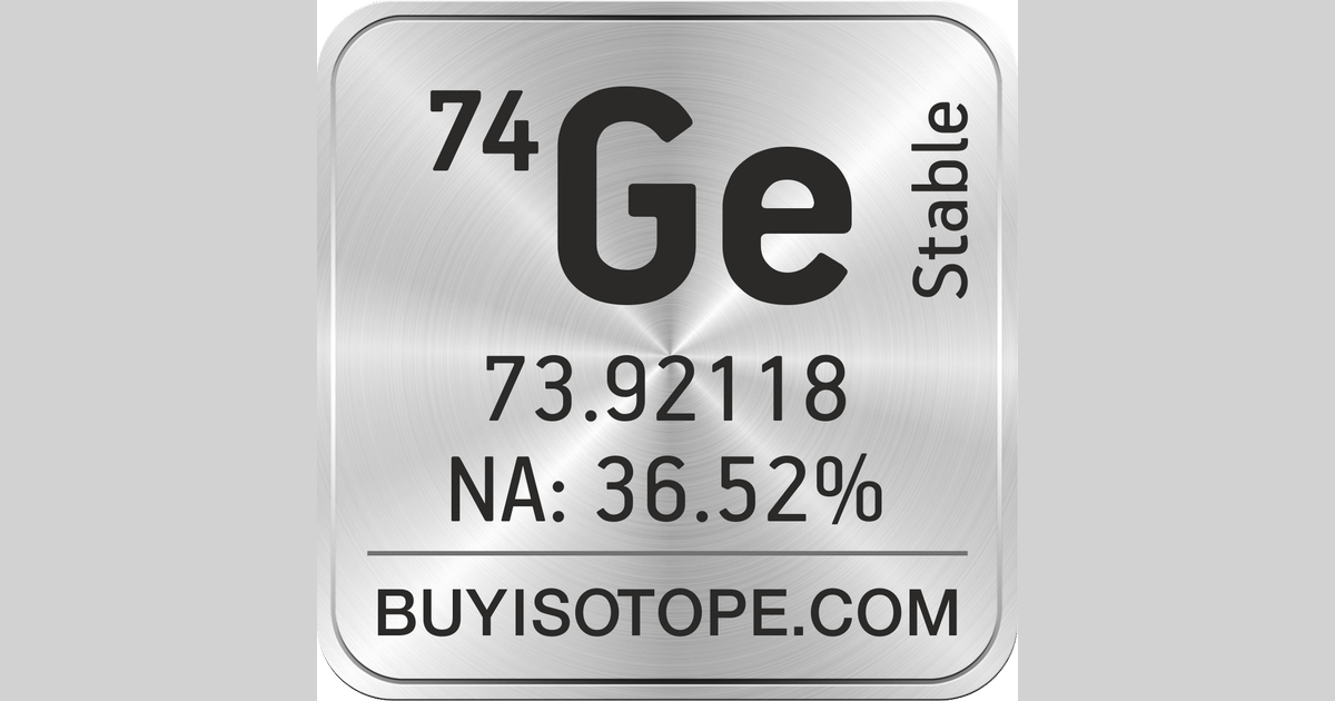 74Ge Isotope, Enriched 74Ge, 74Ge Metal, 74Ge Oxide, 74Ge Price