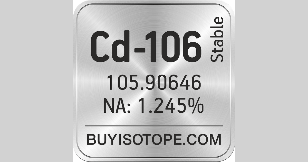Cd-106 Isotope, Enriched Cd-106, Cd-106 Metal, Cd-106 Oxide