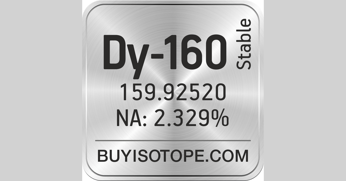 Dy-160 Isotope, Enriched Dy-160, Dy-160 Oxide, Dy-160 Price