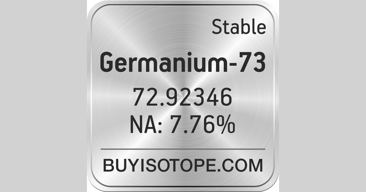 Germanium-73, Germanium-73 Isotope, Enriched Germanium-73