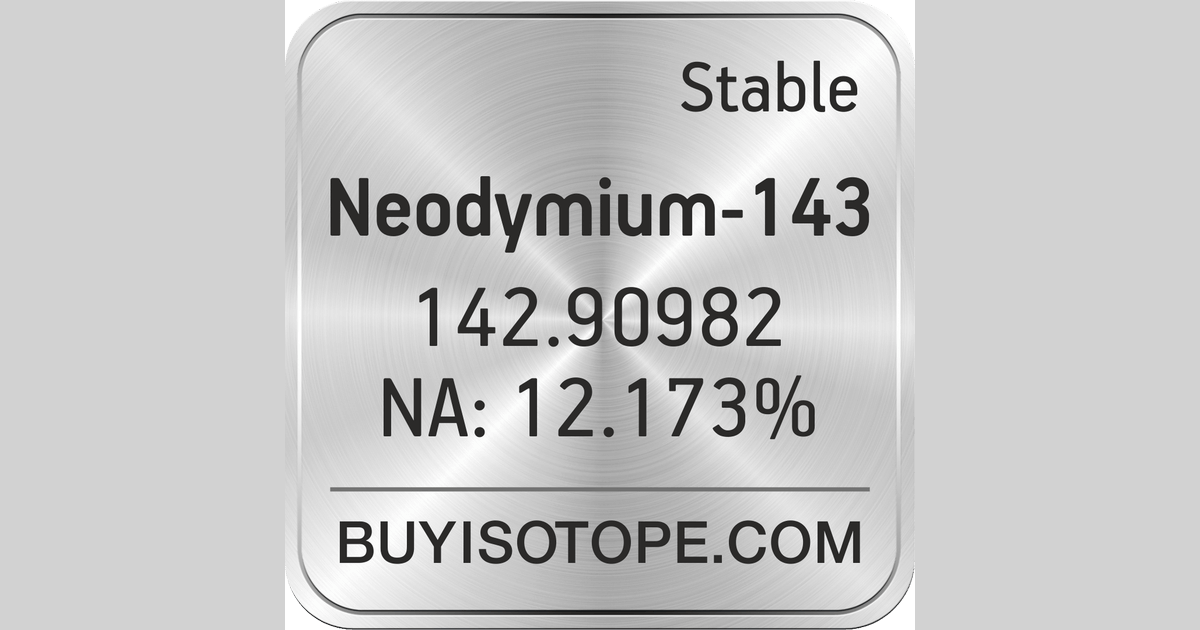 Neodymium-143, Neodymium-143 Isotope, Enriched Neodymium-143