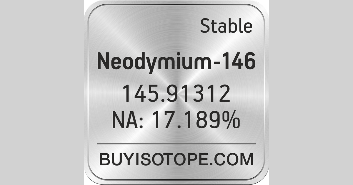 Neodymium-146, Neodymium-146 Isotope, Enriched Neodymium-146