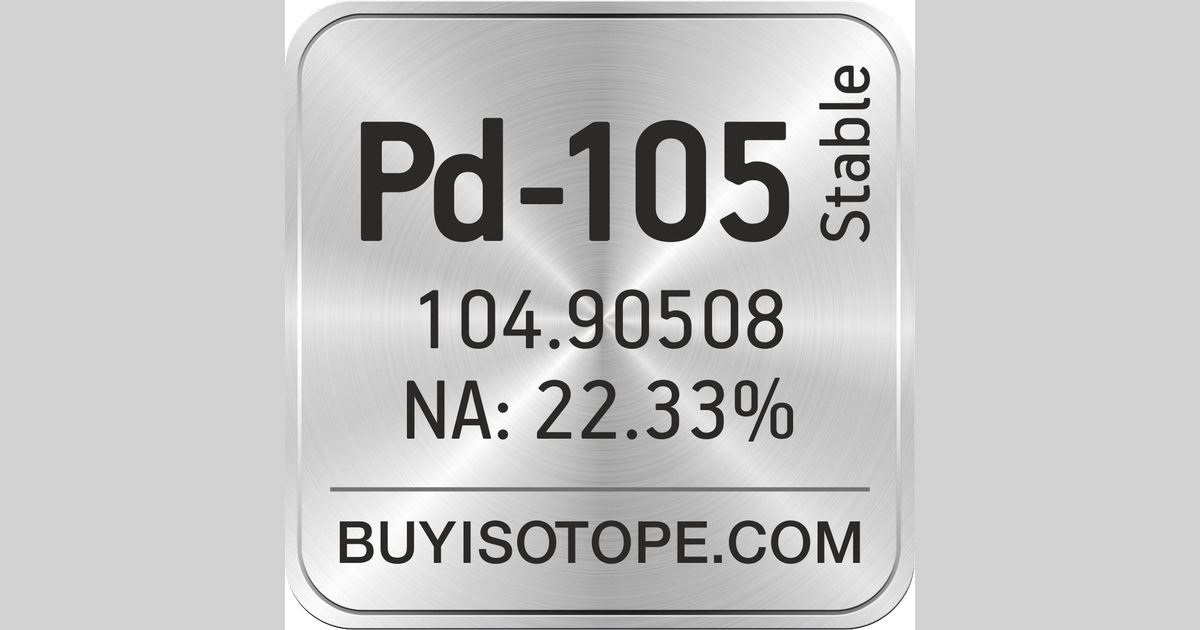 Pd-105 Isotope, Enriched Pd-105, Pd-105 Metal Ingot