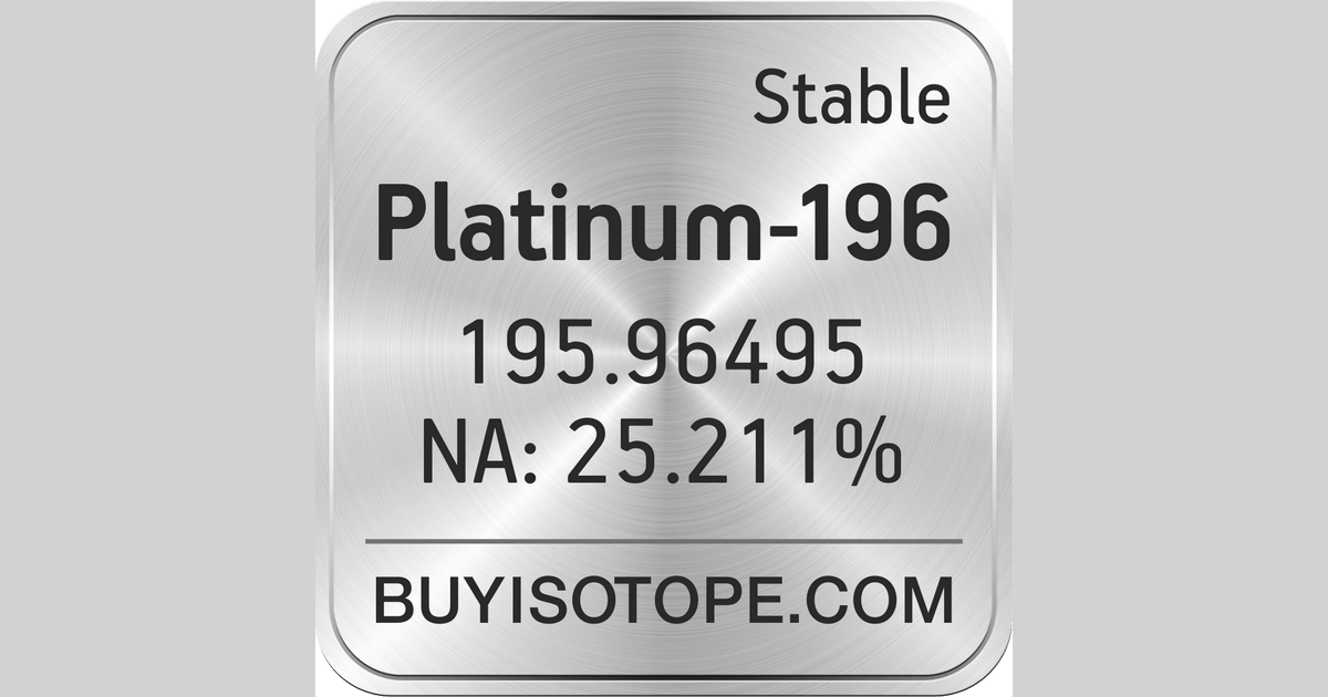 Platinum-196, Platinum-196 Isotope, Enriched Platinum-196
