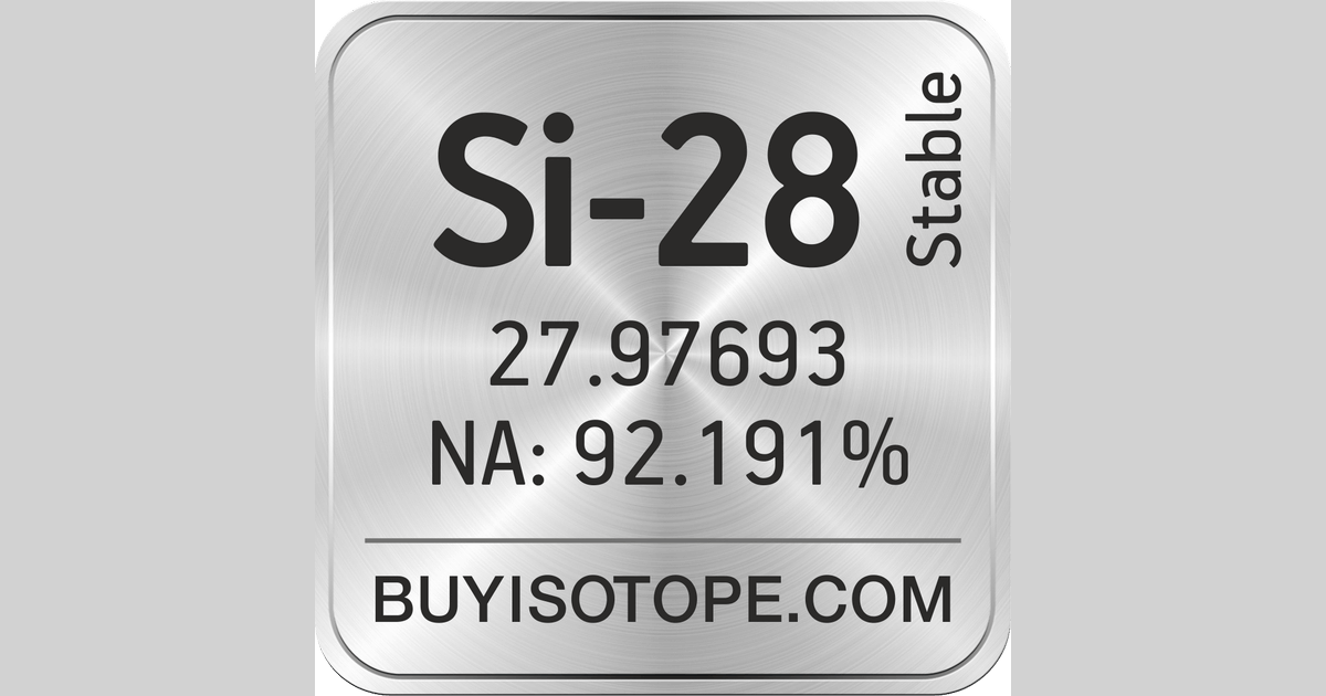 Si-28 Isotope, Enriched Si-28, Si-28 Elemental, Si-28 Oxide