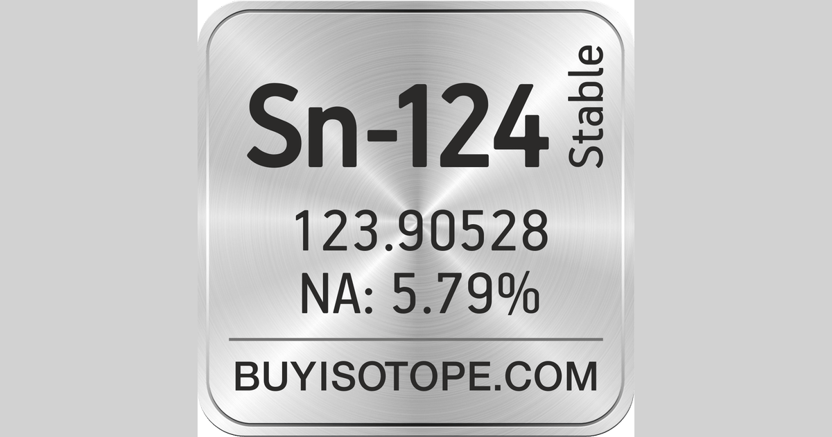 Sn-124 Isotope, Enriched Sn-124, Sn-124 Metal, Sn-124 Price