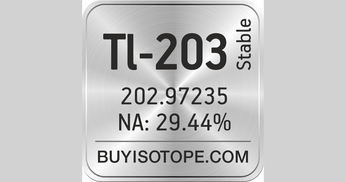 Tl-203 Isotope, Enriched Tl-203, Tl-203 Metal, Tl-203 Oxide