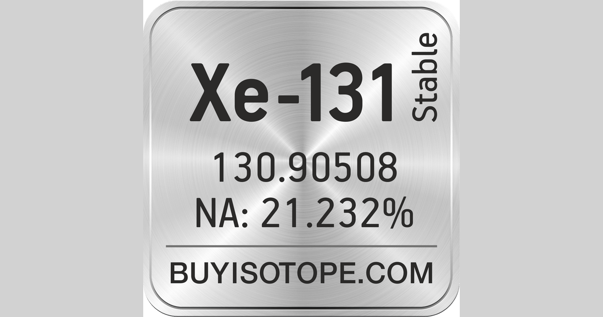 Xe-131 Isotope, Enriched Xe-131, Xe-131 Gas, Xe-131 Price