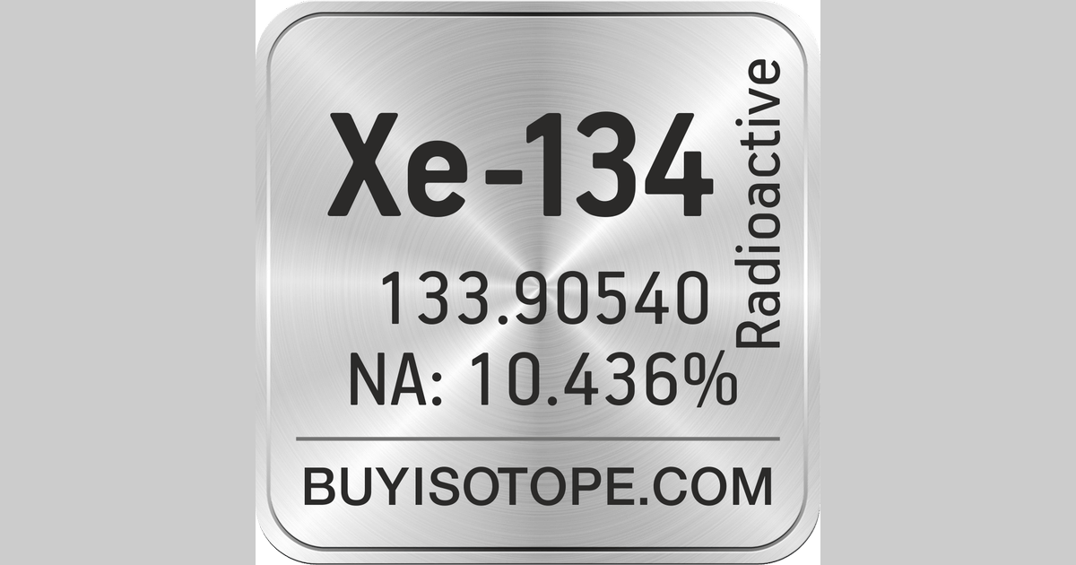 Xe-134 Isotope, Enriched Xe-134, Xe-134 Gas, Xe-134 Price