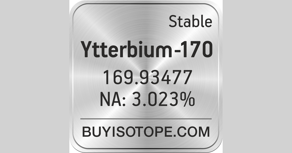 Ytterbium-170, Ytterbium-170 Isotope, Enriched Ytterbium-170