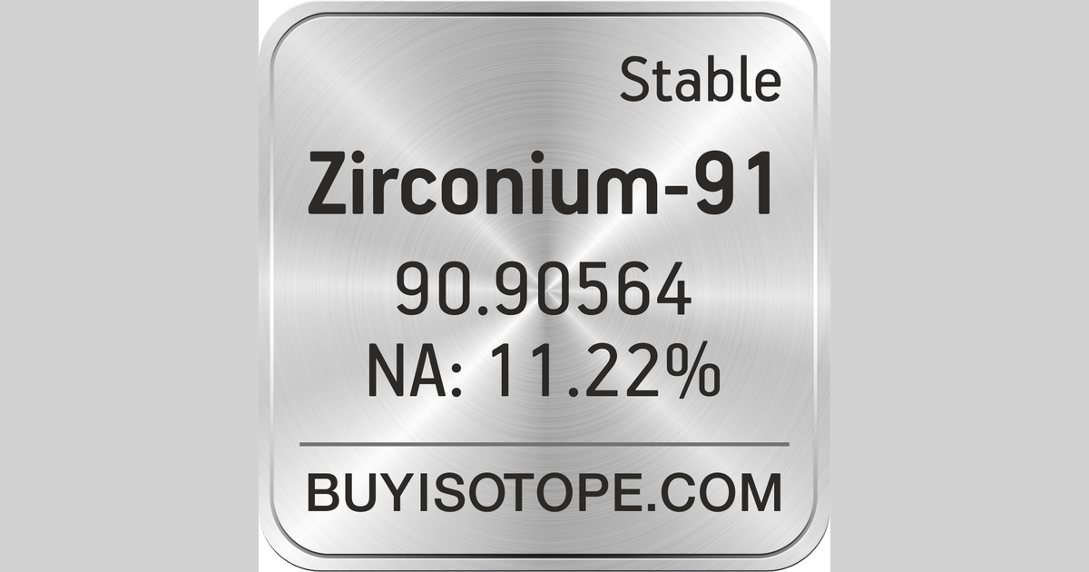 Zirconium-91, Zirconium-91 Isotope, Enriched Zirconium-91 Zirconium-91, Zirconium-91 Isotope, Enriched Zirconium-91
